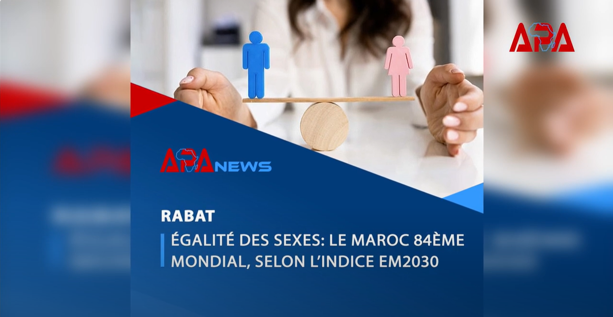 Égalité des sexes : le Maroc 84ème mondial, selon l’Indice EM2030 ...